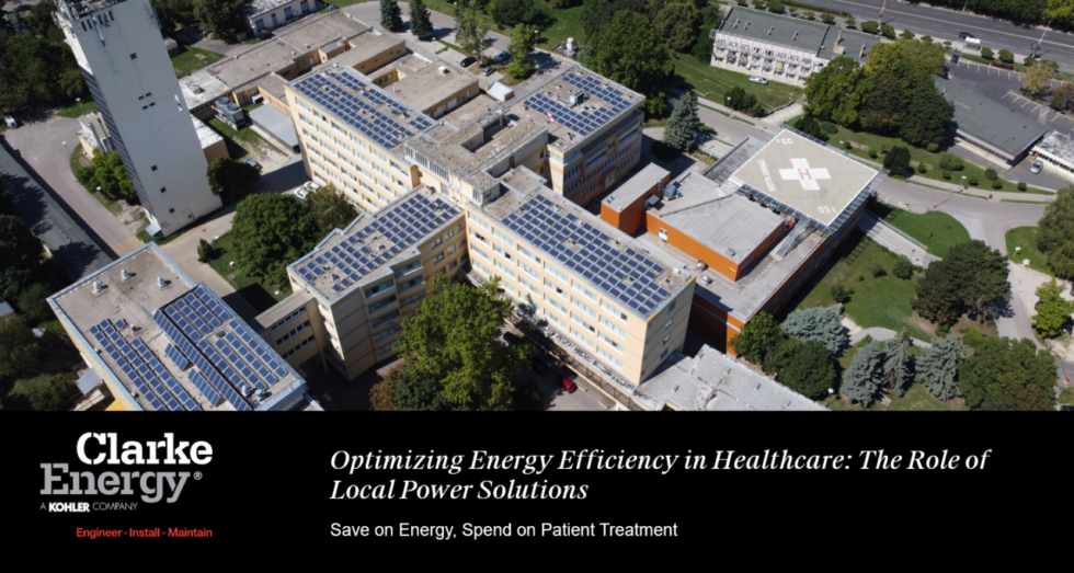 Optimizing Energy Efficiency in Healthcare: CHP and local Power Solutions Optimizing Energy Efficiency in Healthcare: CHP and local Power Solutions